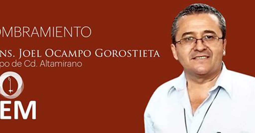Joel Ocampo Gorostieta, nuevo Obispo de Ciudad Altamirano | Desde la Fe